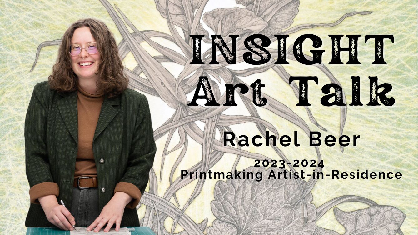 INSIGHT Art Talk | Rachel Beer - Lawrence Arts Center