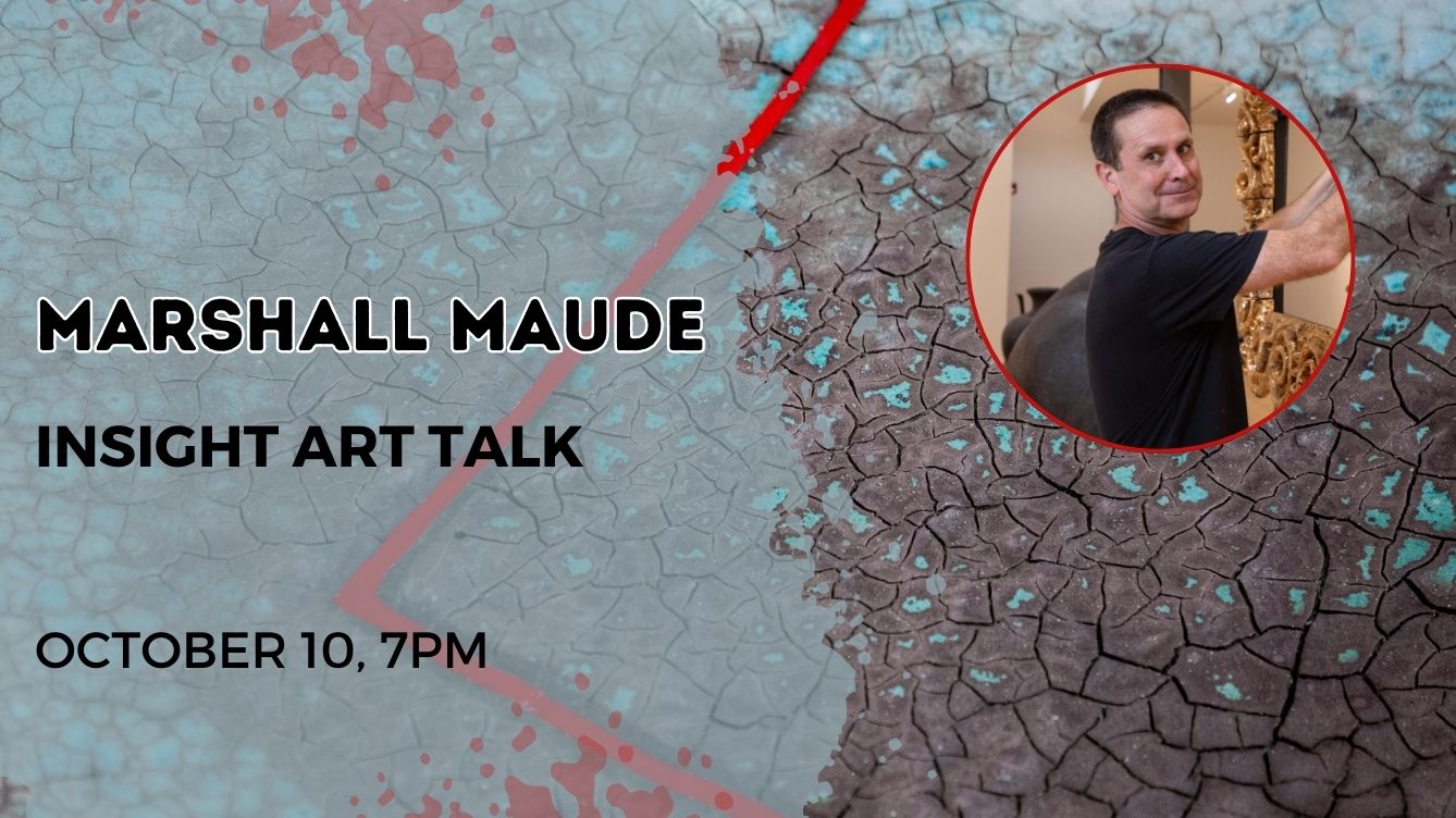 INSIGHT Art Talk | Marshall Maude - Lawrence Arts Center